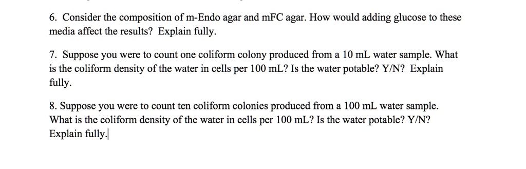 SOLVED:6. Consider the composition of m-Endo agar and mFC agar: How ...