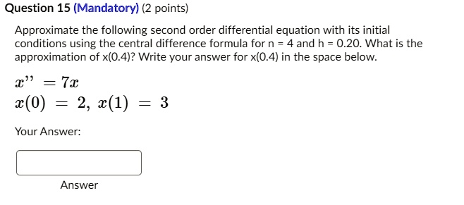 SOLVED:Question 15 (Mandatory) 2 points) Approximate the following ...