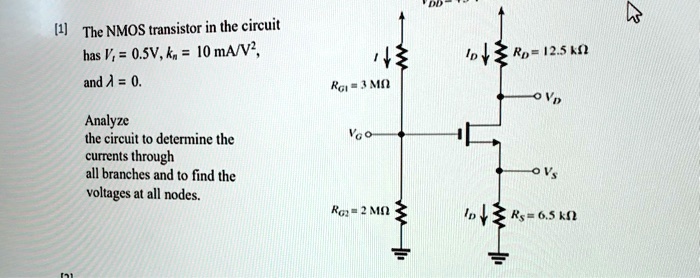 [1] The NMOS transistor in the circuit has Vt = 0.5V, kn = 10 mA/V^2 ...