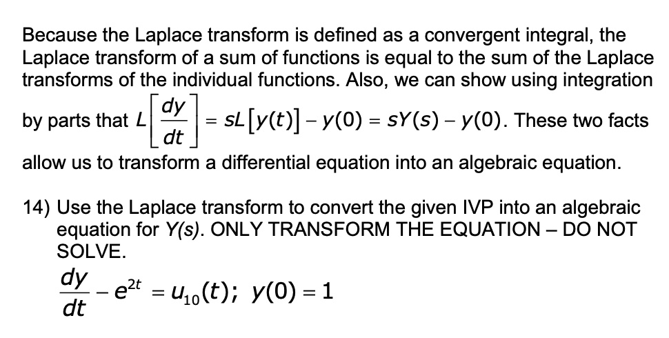 because the laplace transform is defined as a convergent integral the ...