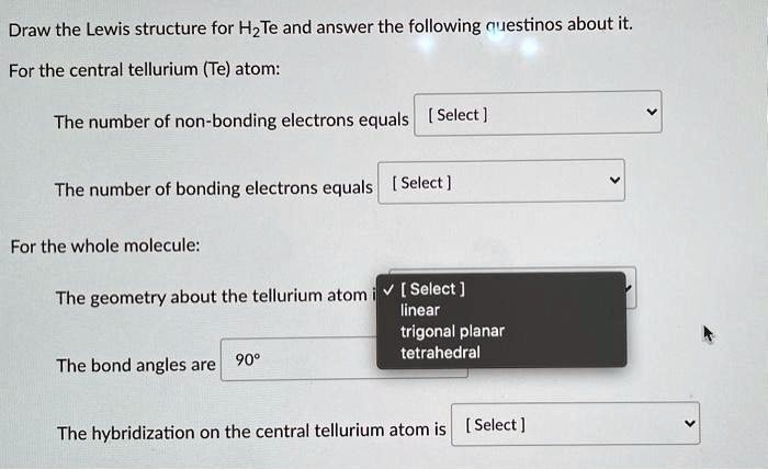 SOLVED:Draw the Lewis structure for HzTe and answer the following ...