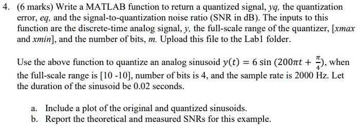 Solved Texts 46 Marks Write A Matlab Function To Return A Quantized Signal Yq The