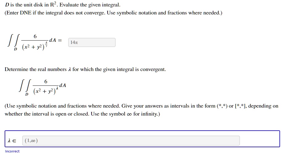 d is the unit disk in r2 evaluate the given integral enter dne if the ...