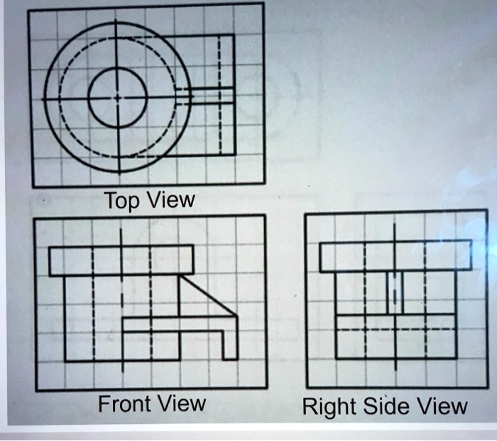 SOLVED: Draw the isometric view Top View Front View Right Side View