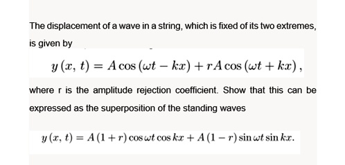 The displacement of a wave in a string, which is fixed of its two extremes, is given by y(x, t ...
