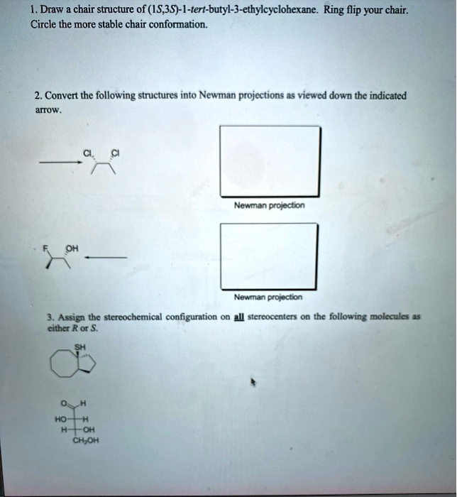 SOLVED: Draw chair structure of (1S,3S)-[-tert-butyl-3-ethylcyclohexane ...