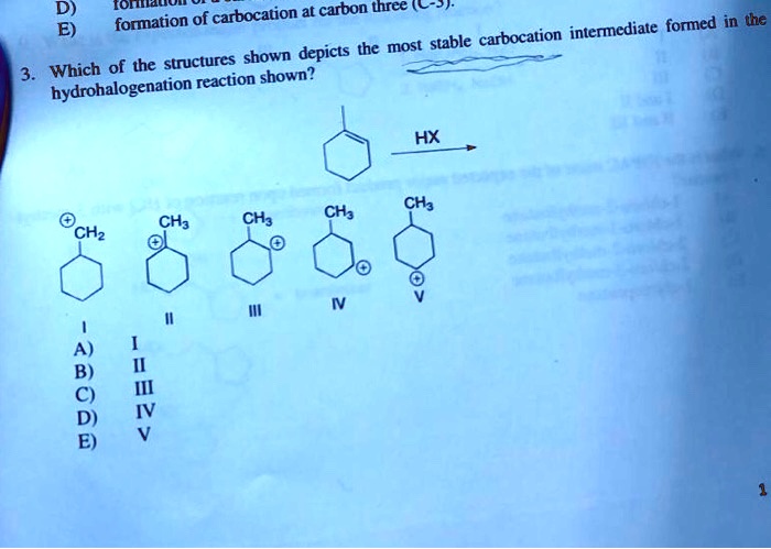 SOLVED: D) OflauU formation of carbocation at carbon three (C 3) E) carbocation intermediate ...