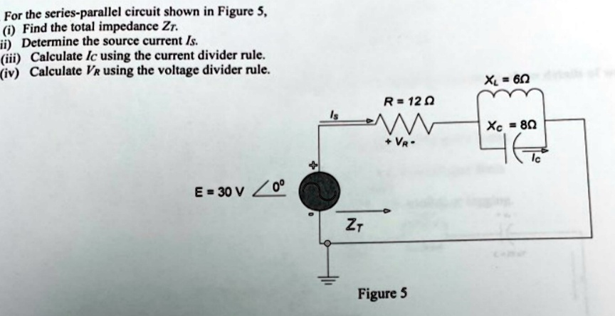For the series-parallel circuit shown in Figure 5, (i) Find the total ...