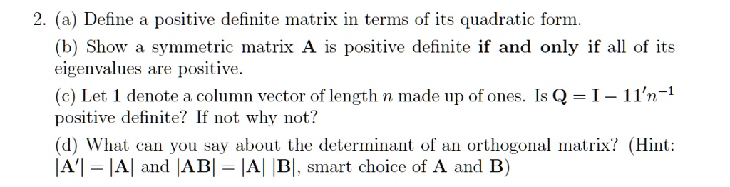2 define a positive definite matrix in terms of its quadratic form 6 ...
