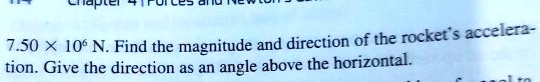 SOLVED:accelerz 7.50 X 106 N. Find the magnitude and direction of the ...