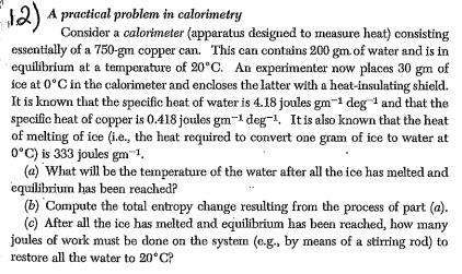SOLVED: A practical problem in calorimetry Consider a calorimeter (an ...