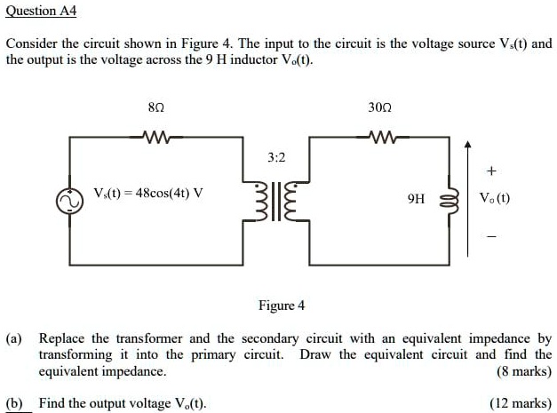 SOLVED: Consider the circuit shown in Figure 4. The input to the circuit is the voltage source ...