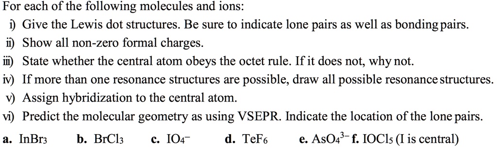SOLVED: For each of the following molecules and ions: 1 Give the Lewis dot structures. Be sure ...