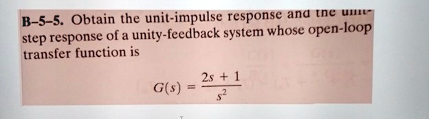 SOLVED: Obtain Unit-Impulse Response and Unit-Step Response. B-5-5 ... SOLVED: Obtain Unit-Impulse Response and Unit-Step Response. B-5-5 ...
