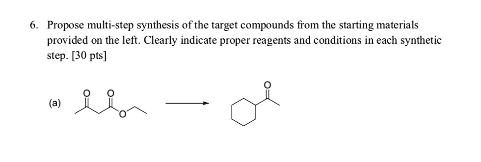 SOLVED: Propose multi-step synthesis of the target compounds from the ...