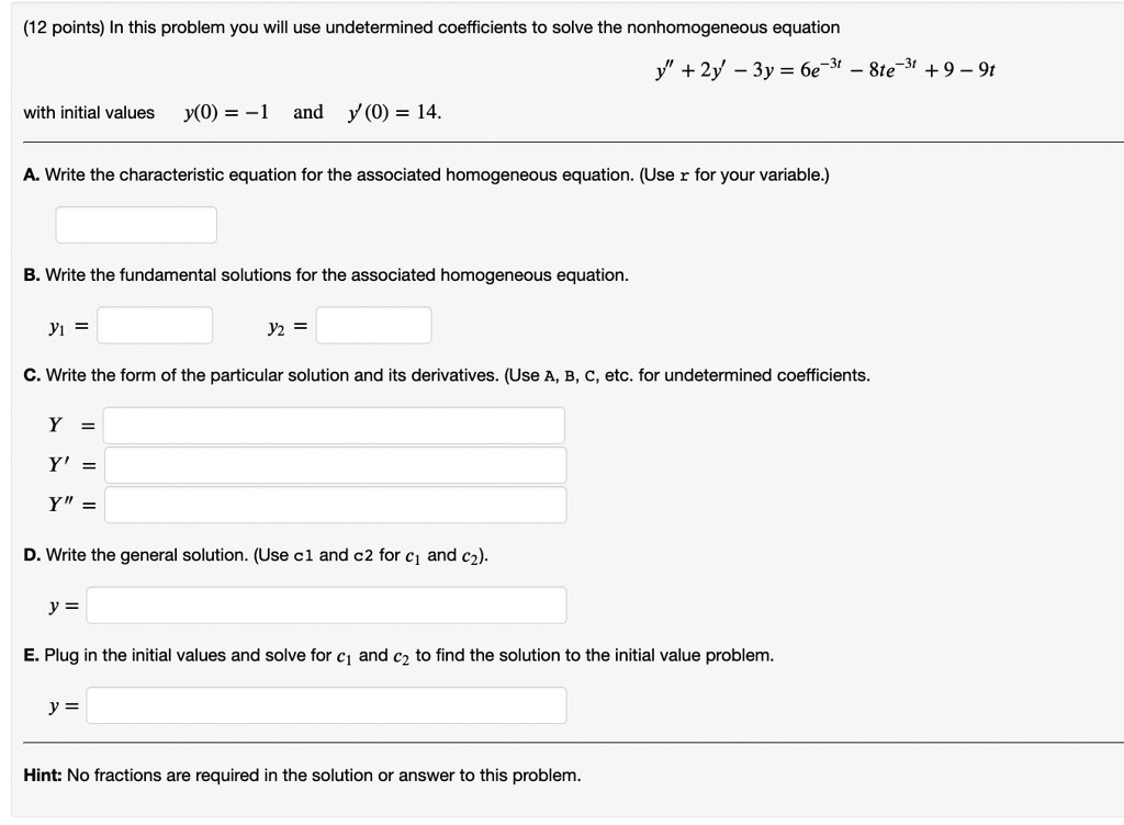 SOLVED: In this problem, you will use undetermined coefficients to ...