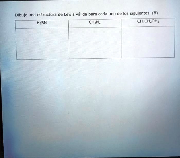 dibuje una estructura de lewis valida para cada uno de los siguientes 8 ...