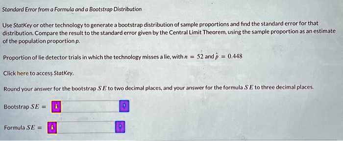 Solved Standard Error From A Formula And A Bootstrap Distribution Use Statkey Or Other