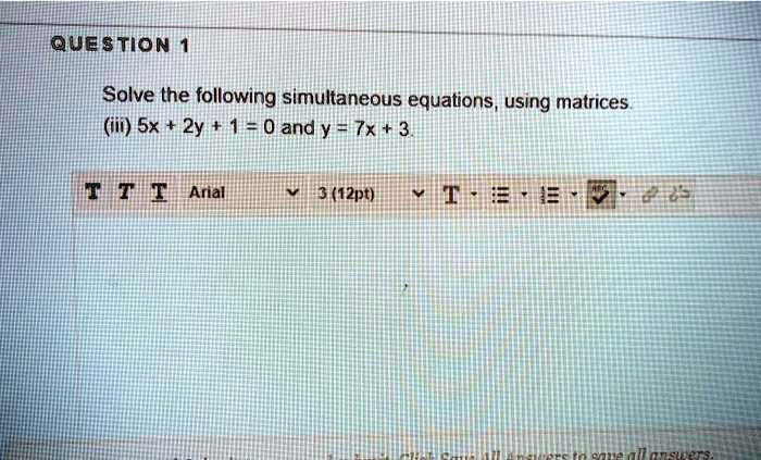 SOLVED: QueSTion Solve the following simultaneous equations, using ...