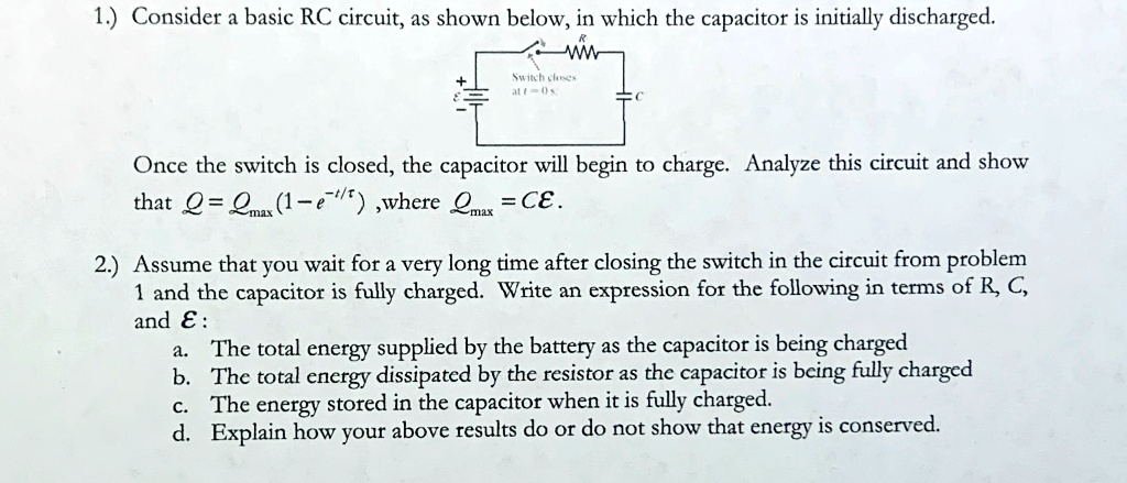 1 consider a basic rc circuit as shown below in which the capacitor is ...