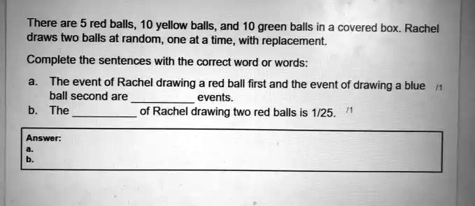There are 5 red balls, 10 yellow balls, and 10 green balls in a covered ...