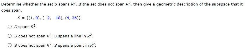determine whether the set s spans r2 if the set does not span r2 then give geometric description ...