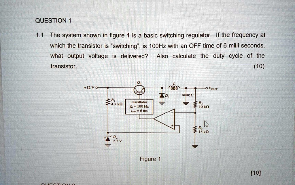 SOLVED: The system shown in Figure 1 is a basic switching regulator. If ...