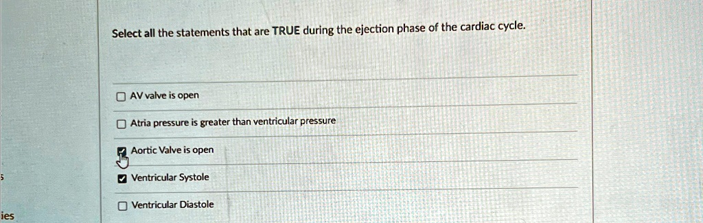 select all the statements that are true during the ejection phase of ...