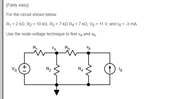 SOLVED: [Fairly easy] For the circuit shown below R = 2 kQ, R = 10 kQ, R3 = 7 kQ R4 = 7 kQ, Vs ...