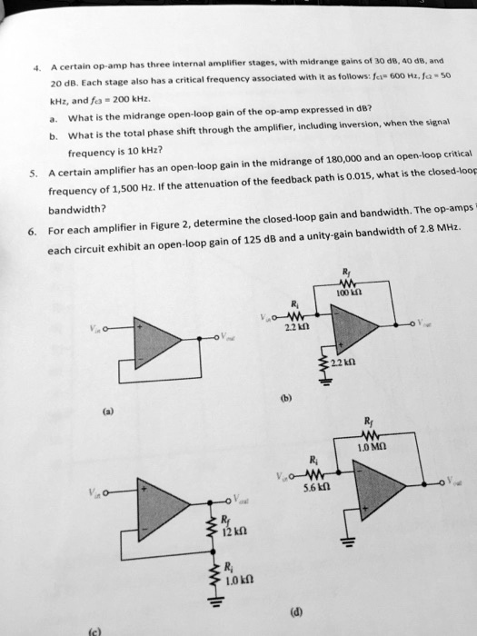 SOLVED: A certain op-amp has three internal amplifier stages, with midrange gains of 30 dB, 40 ...