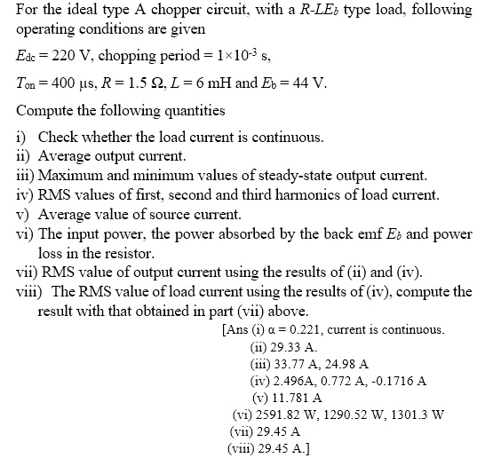 SOLVED: For the ideal type A chopper circuit, with R-LE: type load. The following operating ...
