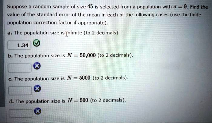 SOLVED: Suppose random sample of size 45 is selected from population with 0 = 9 Find the value ...