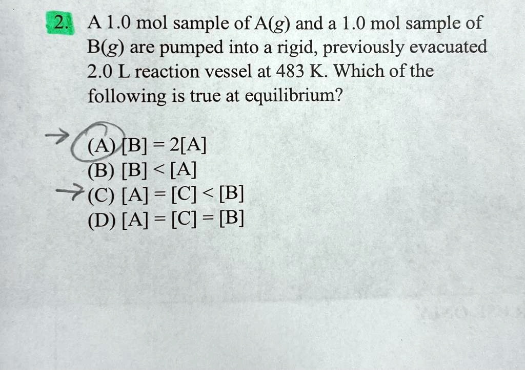2. A 1.0 mol sample of A(g) and a 1.0 mol sample of B(g) are pumped into a rigid, previously ...