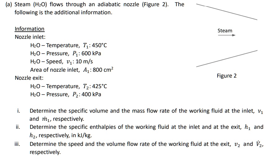 (a) Steam (H2O) flows through an adiabatic nozzle (Figure 2). The ...