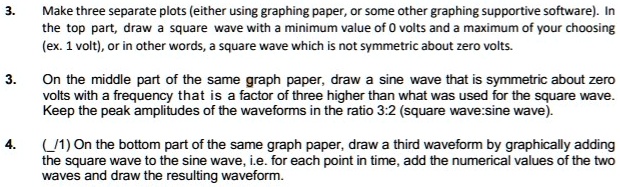 SOLVED: Make three separate plots (either using graphing paper or some ...