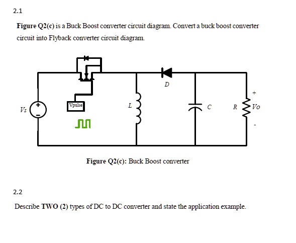 SOLVED: 2.1 Figure Q2(c) is a Buck-Boost converter circuit diagram ...