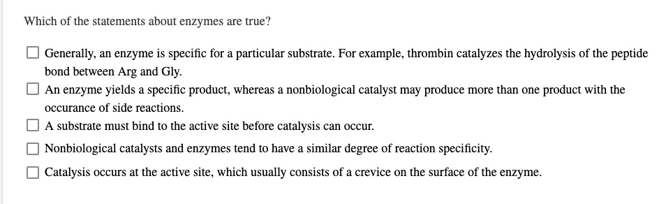 SOLVED: Which of the statements about enzymes are true? Generally, an ...