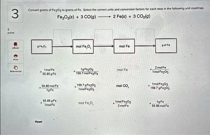 SOLVED: Texts: 3 2 points eBook Print References Convert grams of Fe2O3 to grams of Fe. Select ...