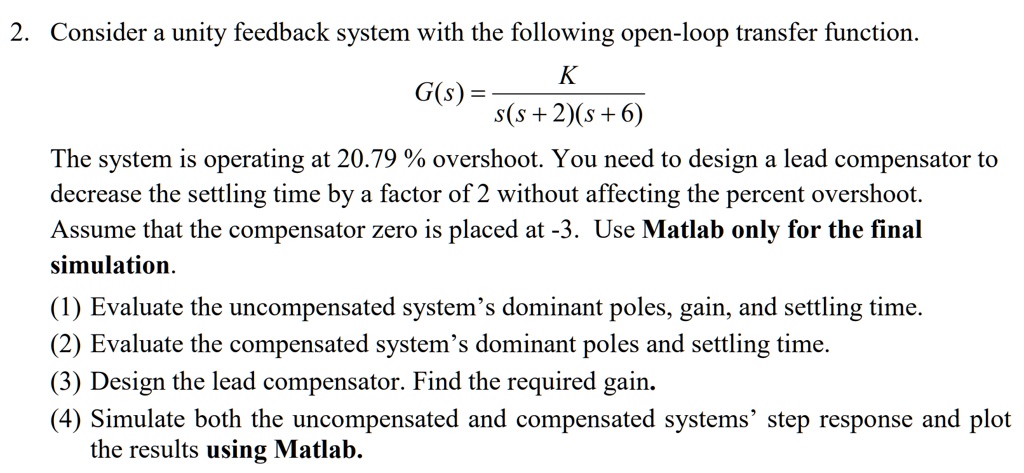 2. Consider a unity feedback system with the following open-loop transfer function. (K)/(s(s+2 ...