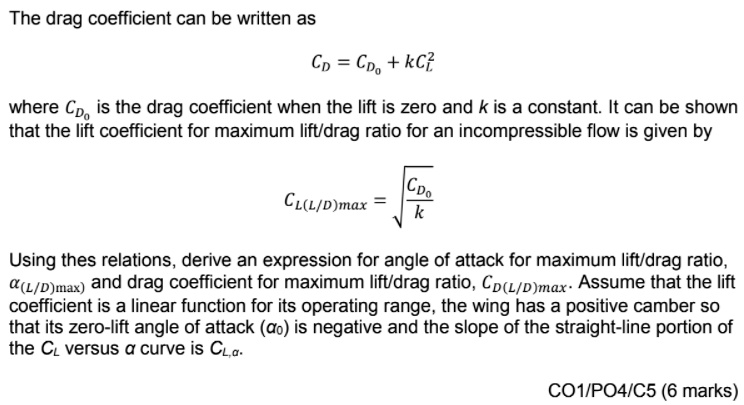The drag coefficient can be written as CD = CD0 + kCL^2 where CD0 is the drag coefficient when ...