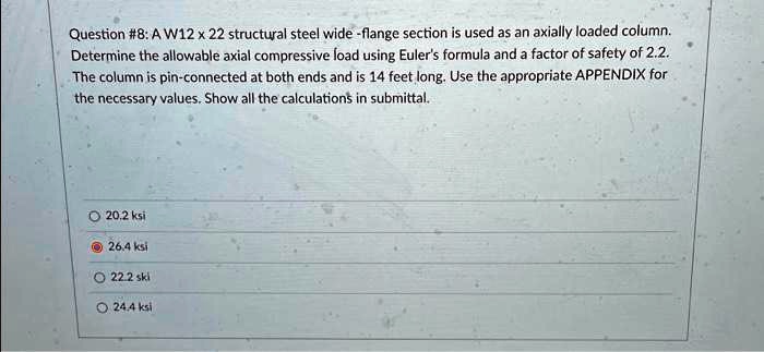 SOLVED: Question #8: A W12x22 structural steel wide-flange section is ...