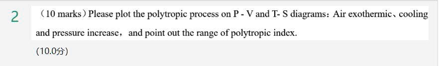 10 marks please plot the polytropic process on p vand t diagrams air ...