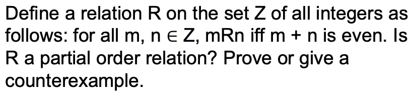 Solved Define A Relation R On The Set Z Of All Integers As Follows
