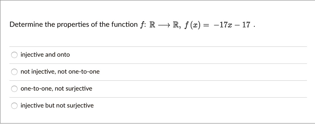 SOLVED:Determine the properties of the function f: R = R, f (c) = -l7c ...
