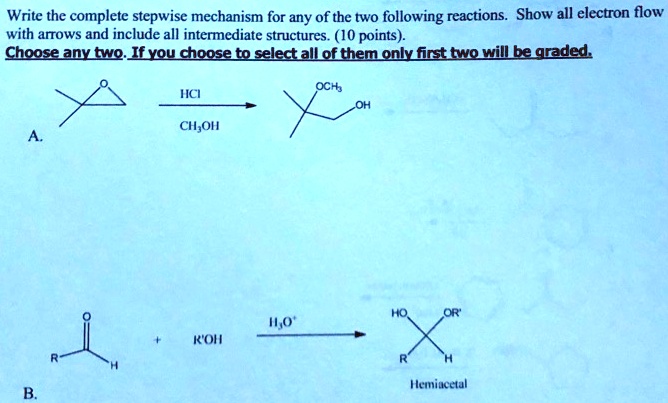 SOLVED: Write the complete stepwise mechanism for any of the two following reactions Show all ...