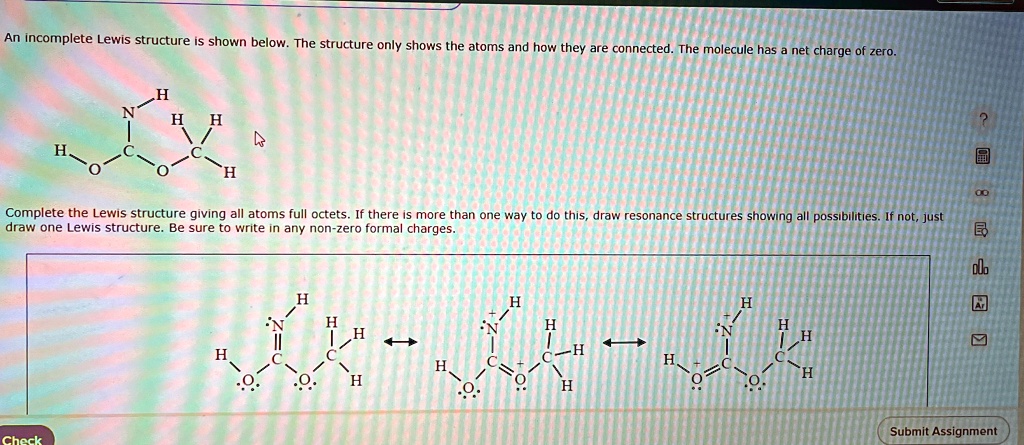 An incomplete Lewis structure is shown below. The structure only shows ...
