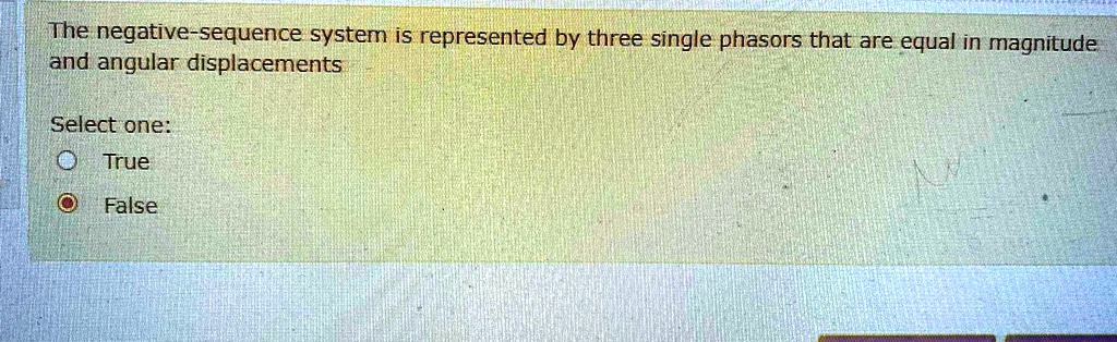 SOLVED: The negative-sequence system is represented by three single phasors that are equal in ...