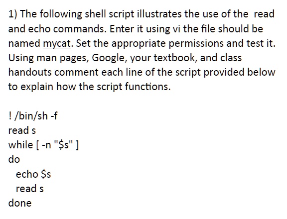 SOLVED: The following shell script illustrates the use of the read and ...