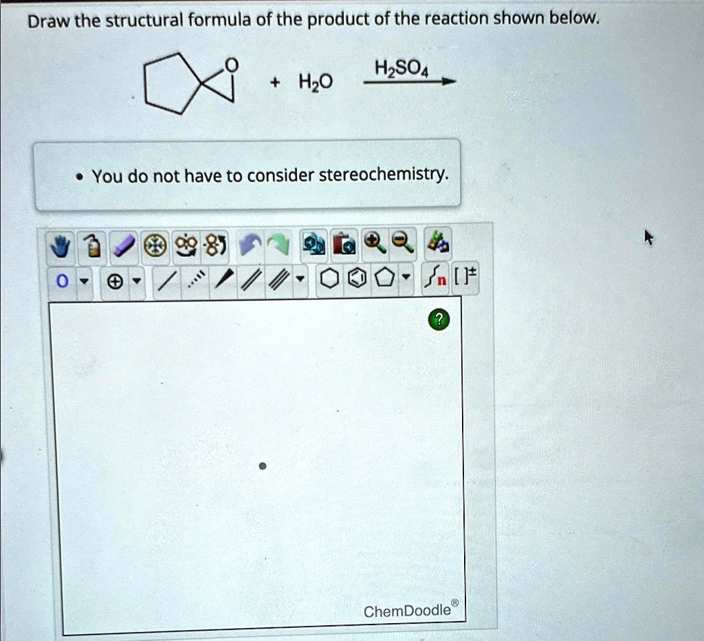 Draw the structural formula of the product of the reaction shown below ...