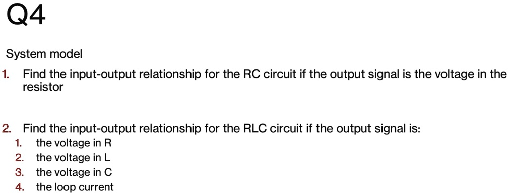 Solved Q4 System Model 1 Find The Input Output Relationship For The Rc Circuit If The Output 7005